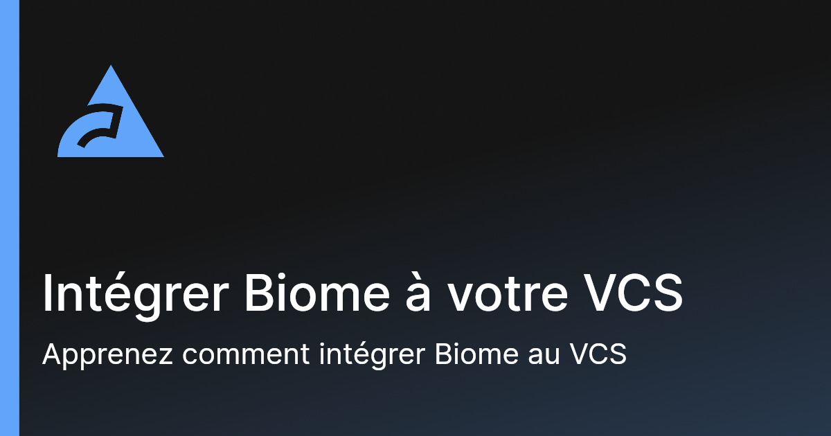Intégrer Biome à votre VCS | Biome