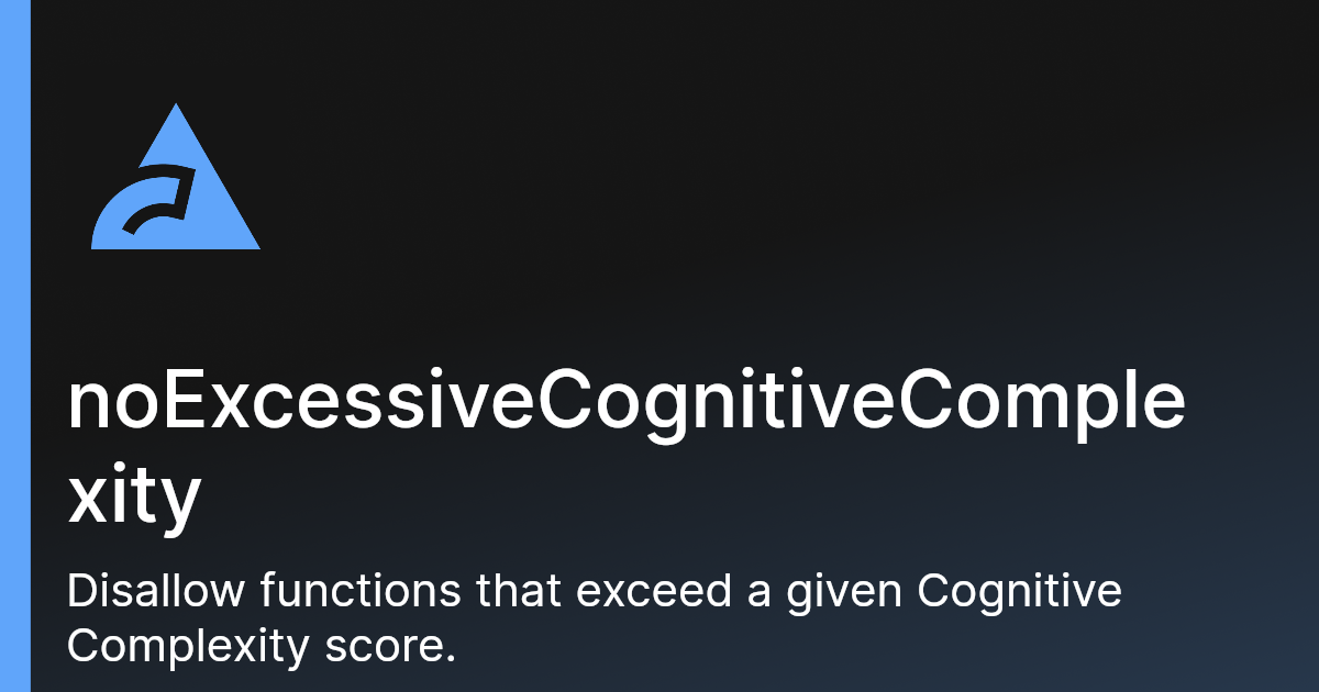 noExcessiveCognitiveComplexity | Biome noExcessiveCognitiveComplexity | Biome