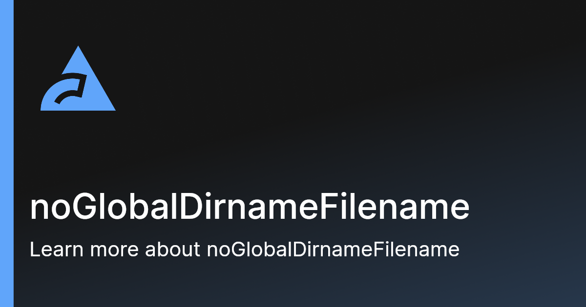 noGlobalDirnameFilename | Biome