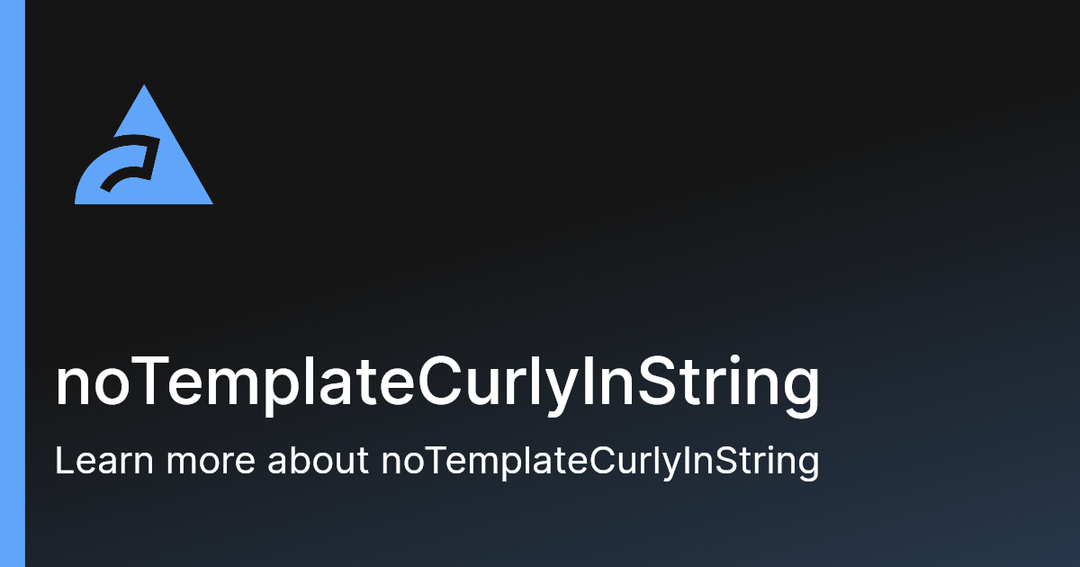 noTemplateCurlyInString | Biome