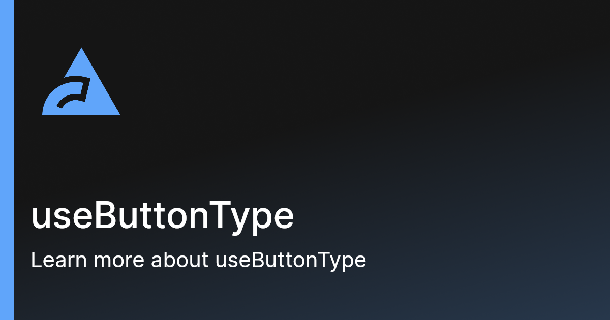 useButtonType | Biome