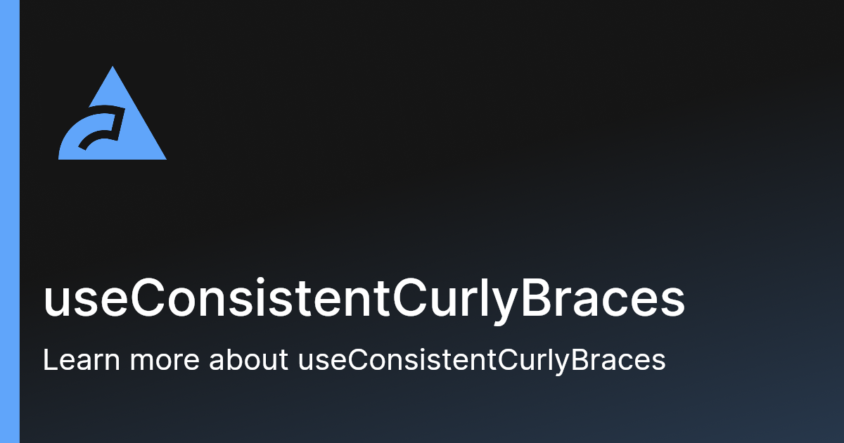 useConsistentCurlyBraces | Biome