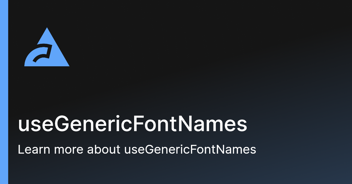 useGenericFontNames | Biome