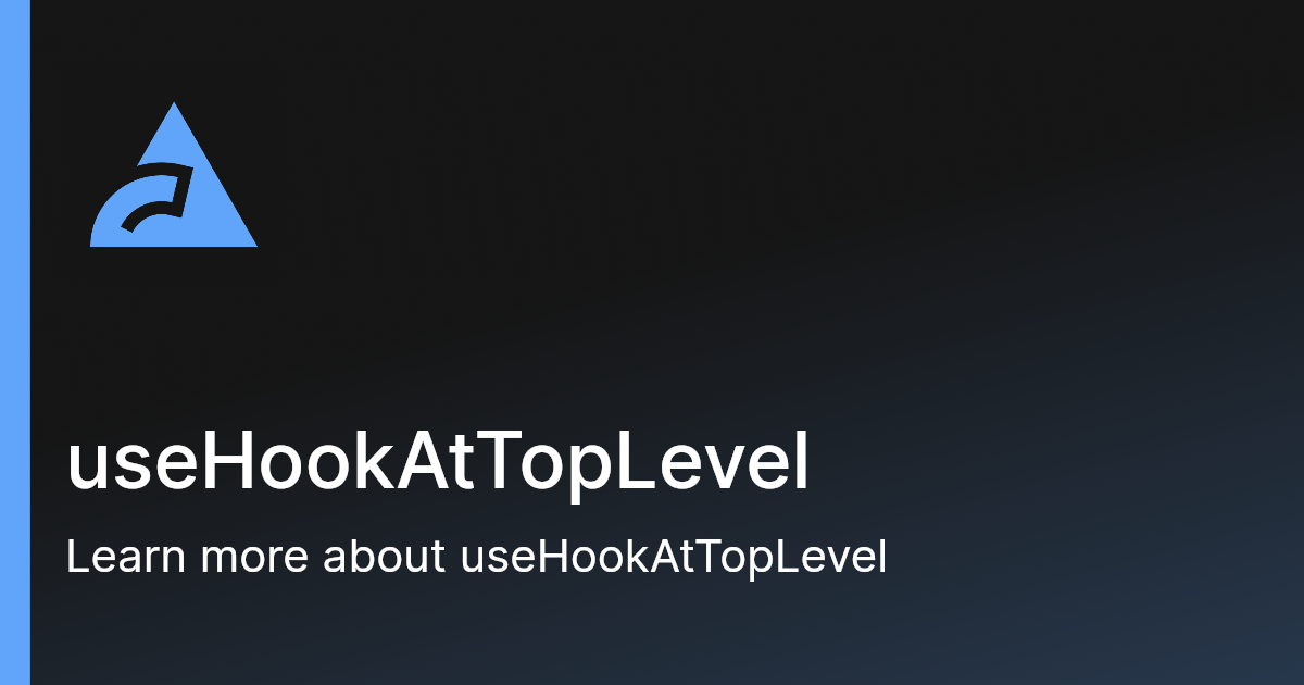 useHookAtTopLevel | Biome