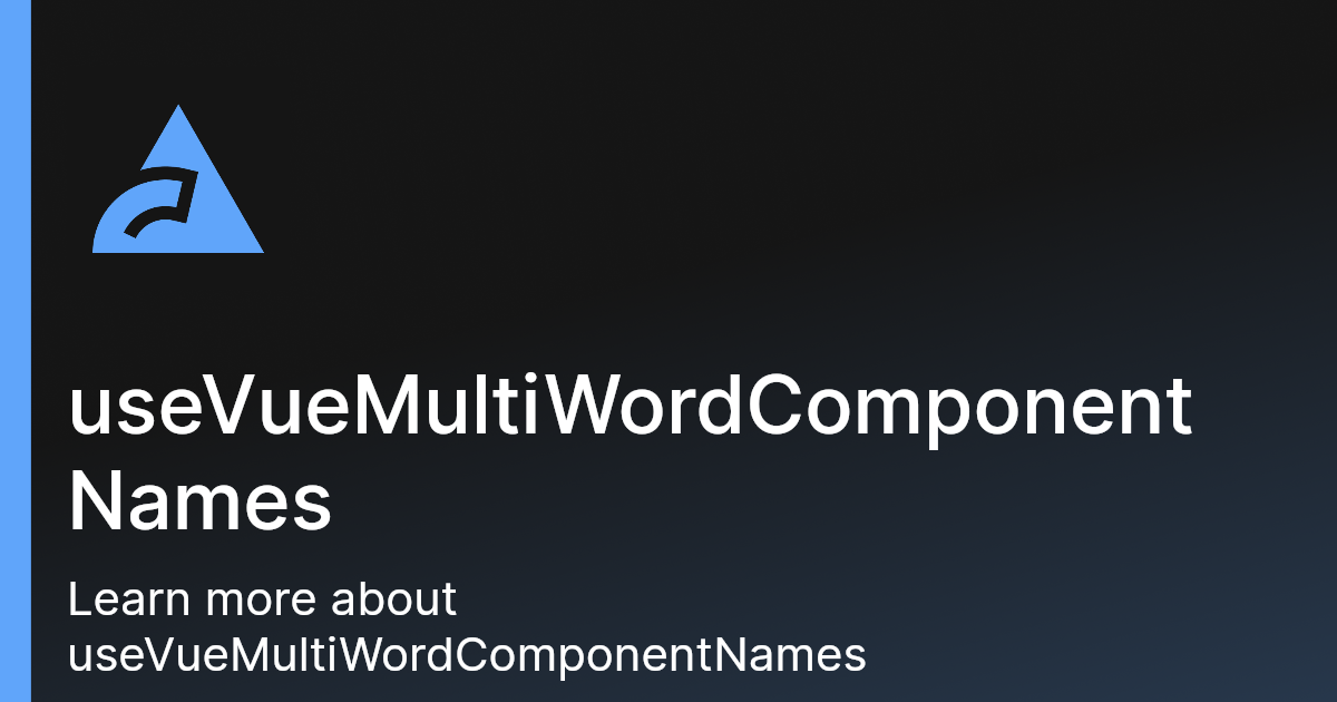 useVueMultiWordComponentNames | Biome