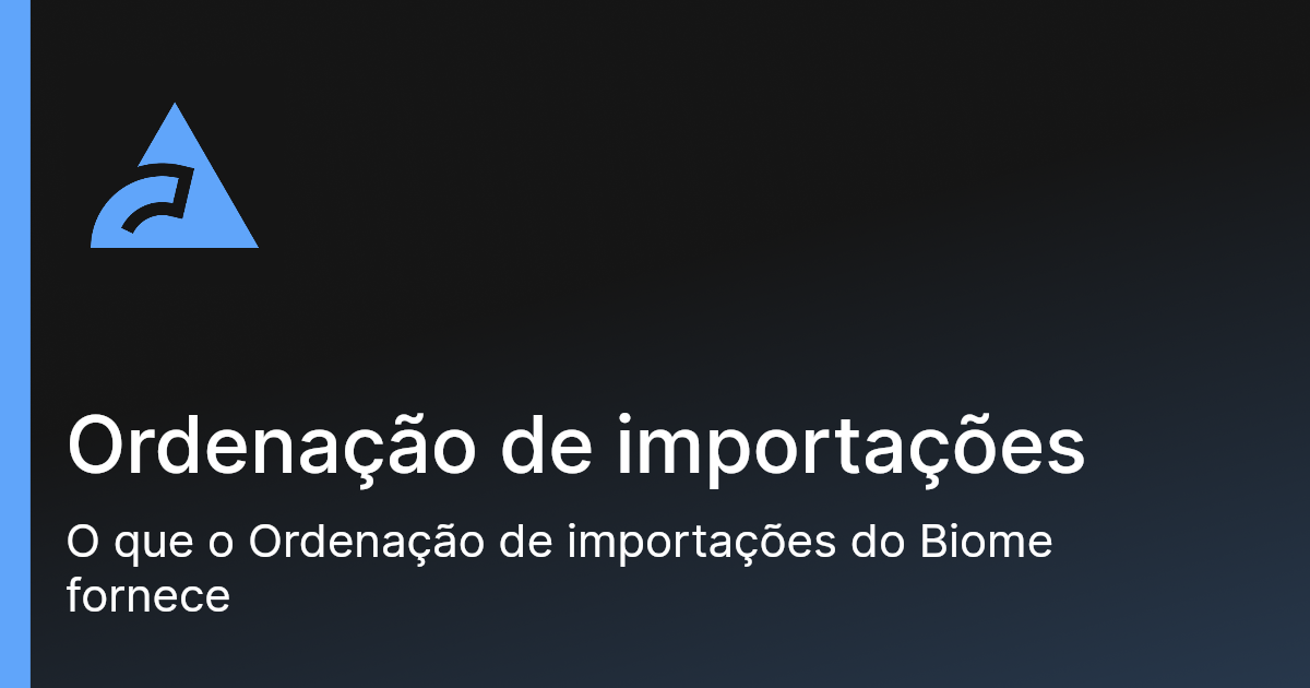 Ordenação de importações | Biome Ordenação de importações | Biome